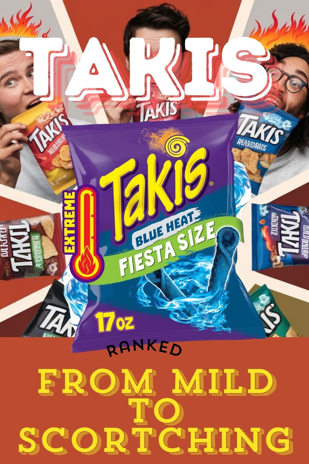 Takis Flavors Ranked: From Mild to Flame Hot - UncommonMunch